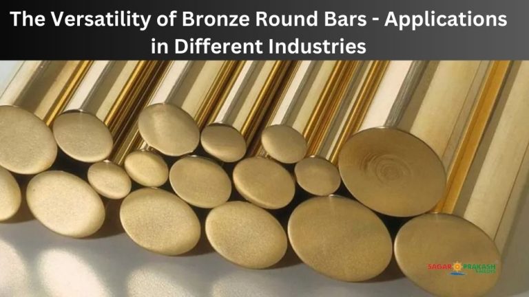 The Versatility of Bronze Round Bars - Applications in Different Industries